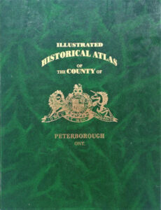 Illustrated Historical Atlas of the County of Peterborough Ont. - Trent ...